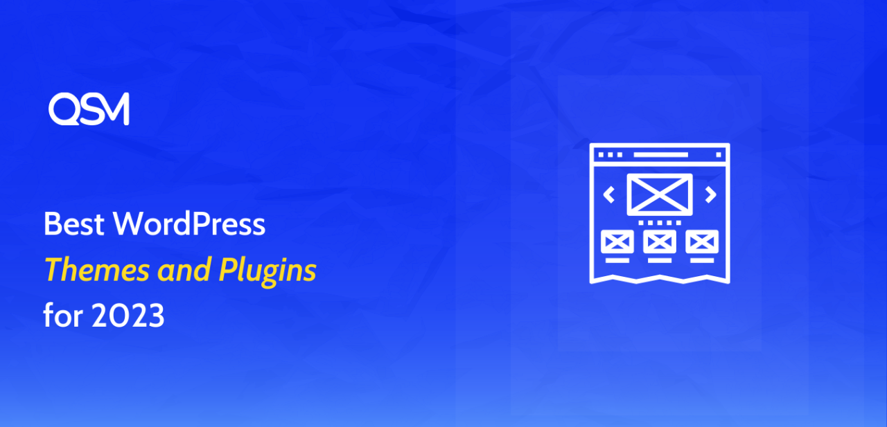 Best WordPress Themes and Plugins for 2024 - QSM