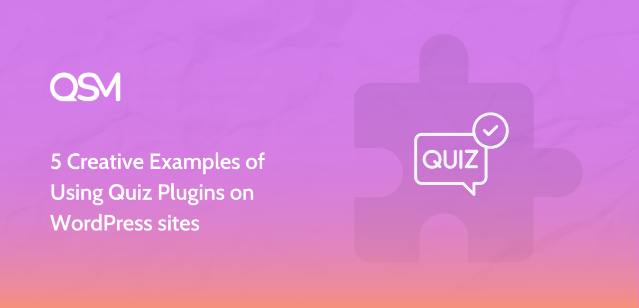 5 Creative Examples of Using Quiz Plugins on WordPress sites - QSM