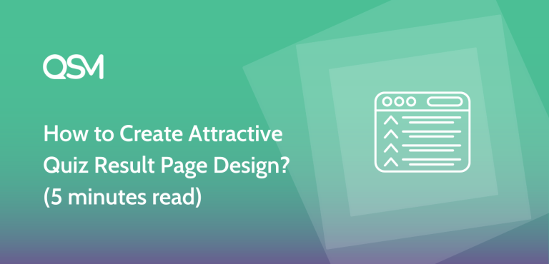 How to Create Attractive Quiz Result Page Design? (5 minutes read) - QSM