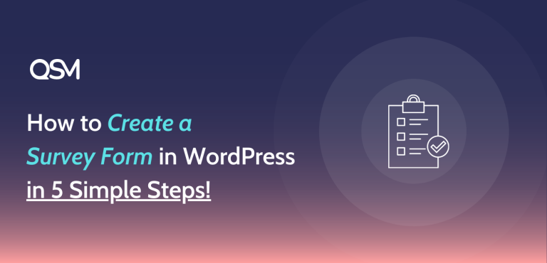 How to Create a Survey Form in WordPress in 5 Simple Steps! - QSM