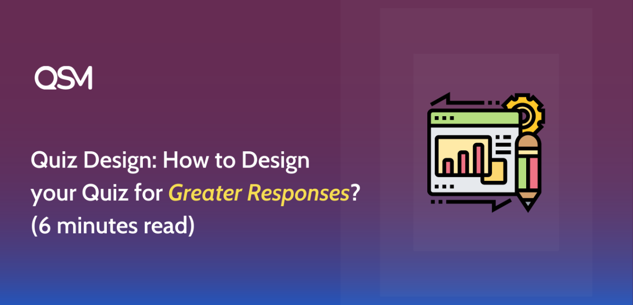 Quiz Design: How to Design your Quiz for Greater Responses? (6 minutes ...
