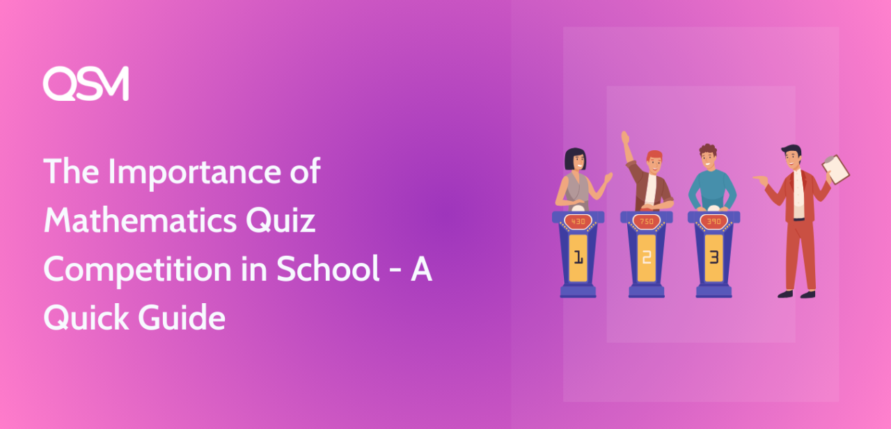 The Importance of Mathematics Quiz Competition in School - A Quick ...
