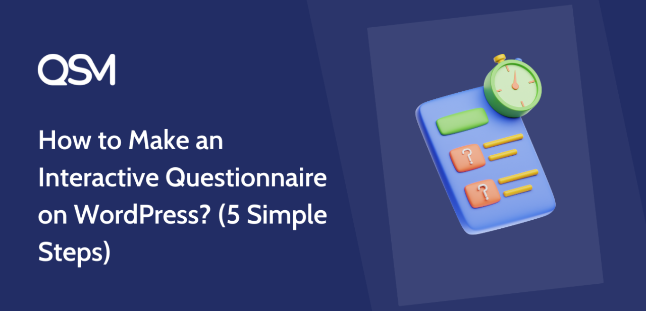 How to Make an Interactive Questionnaire on WordPress? (5 Simple Steps) - QSM